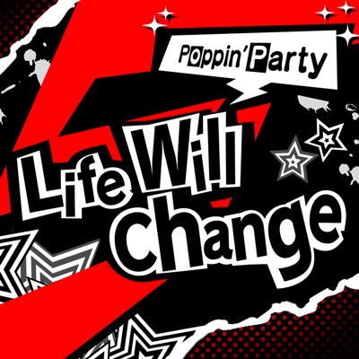 Life Will Change - BangDream！少女乐团派对WIKI_BWIKI_哔哩哔哩