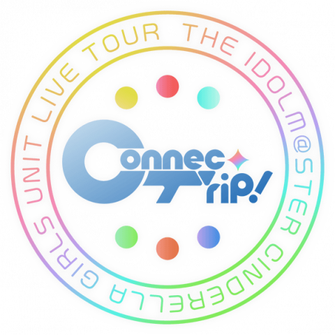THE IDOLM@STER CINDERELLA GIRLS UNIT LIVE TOUR ConnecTrip! - 偶像大师灰姑娘女孩WIKI_BWIKI_哔哩哔哩